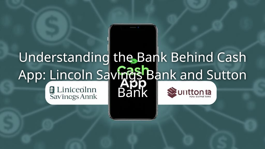 Understanding the Bank Behind Cash App: Lincoln Savings Bank and Sutton ... Understanding the Bank Behind Cash App: Lincoln Savings Bank and Sutton ...